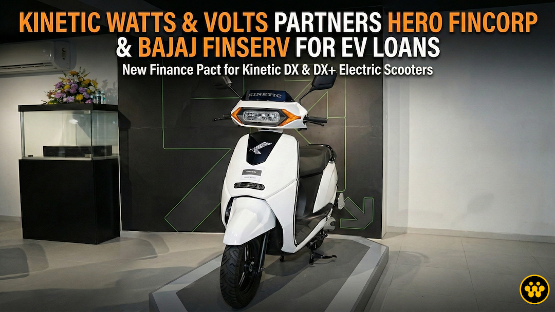 Kinetic Watts & Volts Partners Hero FinCorp & Bajaj for EV Loans | EVINDIA