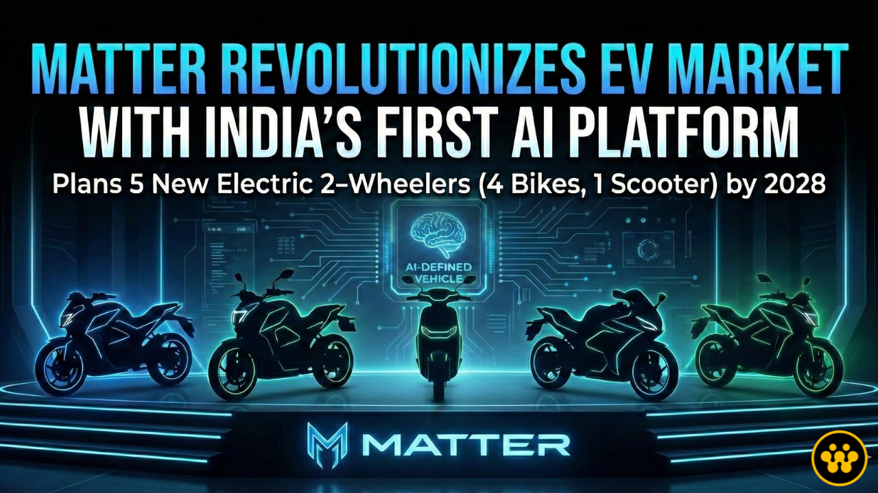 Matter Plans 5 New EV 2 Wheelers & AI Vehicle Platform | EVINDIA